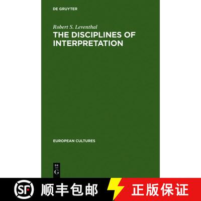 预订 The Disciplines of Interpretation : Lessing, Herder, Schlegel and Hermeneutics in Germany 1750-1800 [9783110144246]