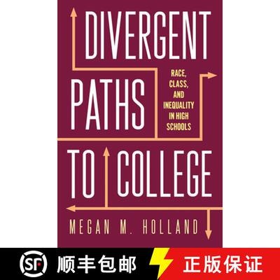 【3-4周达】精装 Divergent Paths to College: Race, Class, and Inequality in High Schools [9780813590264]