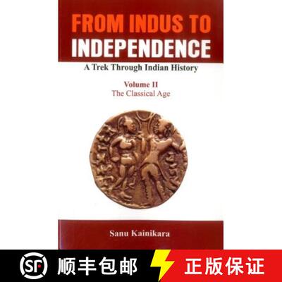 【3-4周达】From Indus to Independence : A Trek Through Indian History (Vol II The Classical Age) [9789385563355]