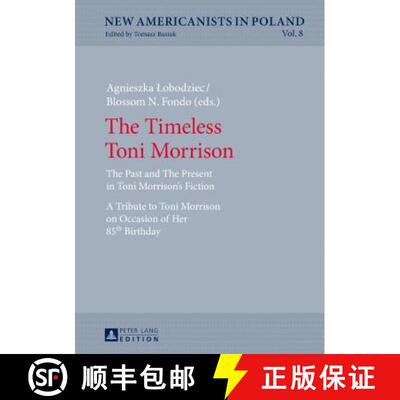 【3-4周达】精装 The Timeless Toni Morrison : The Past and The Present in Toni Morrison's Fiction. A T... [9783631672624]