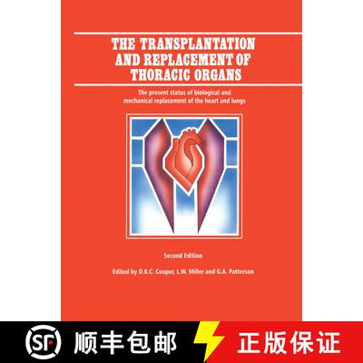 【3-4周达】The Transplantation and Replacement of Thoracic Organs : The Present Status of Biological ... [9789401741156]