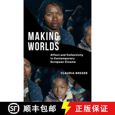 【3-4周达】精装 Making Worlds – Affect and Collectivity in Contemporary European Cinema [9780231194181]