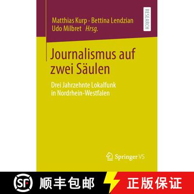 【3-4周达】Journalismus auf zwei Säulen : Drei Jahrzehnte Lokalfunk in Nordrhein-Westfalen (1. Aufl.... [9783658352691]
