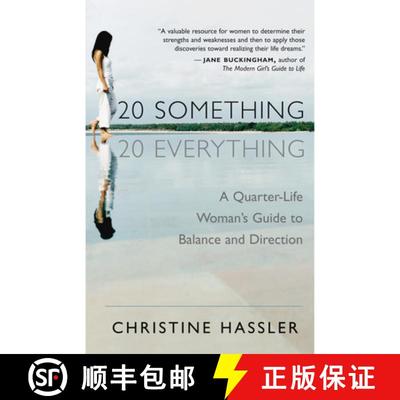 【3-4周达】20 Something, 20 Everything: A Young Woman's Guide to Balance, Direction, and Contentment ... [9781577314769]
