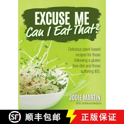 【3-4周达】Excuse Me, Can I Eat That?: Delicious Plant-Based Recipes for Those Following a Gluten-Fre... [9781925370041]