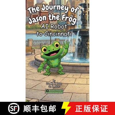 【3-4周达】精装 The Journey of Jason the Frog(TM) AI Robot to Cincinnati [9798905940248]