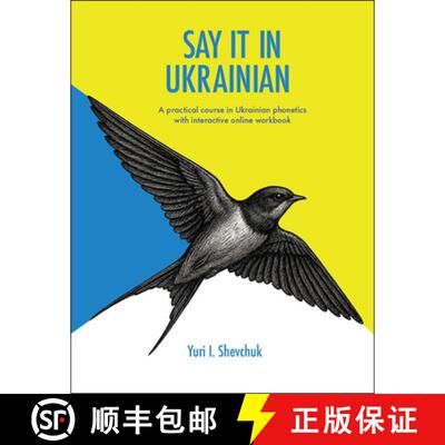 【3-4周达】Say It in Ukrainian: A Practical Course in Ukrainian Phonetics: A Practical Course in Ukra... [9780781814669]