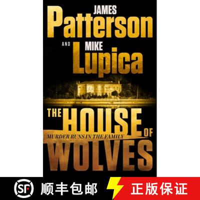 【3-4周达】精装 The House of Wolves: Bolder Than Yellowstone or Succession, Patterson and Lupica's Po... [9780316404297]
