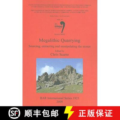 【3-4周达】Megalithic Quarrying: Sourcing extracting and manipulating the stones: Sourcing, extractin... [9781407304052]
