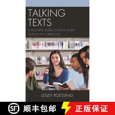 【3-4周达】Talking Texts : A Teachers' Guide to Book Clubs across the Curriculum [9781475834581]