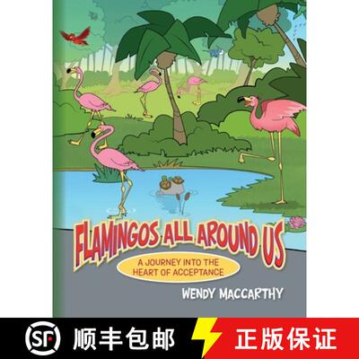 【3-4周达】Flamingos All Around Us: A Journey into the Heart of Acceptance [9798822954908]
