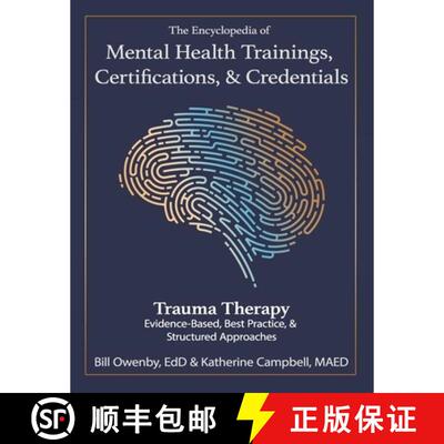 【3-4周达】The Encyclopedia of Mental Health Trainings, Certifications, & Credentials: Trauma Therapy... [9781972909003]