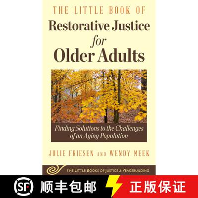 【3-4周达】The Little Book of Restorative Justice for Older Adults: Finding Solutions to the Challeng... [9781680992083]