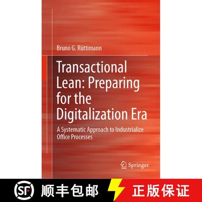 【3-4周达】Transactional Lean: Preparing for the Digitalization Era : A Systematic Approach to Indust... [9783030228590]