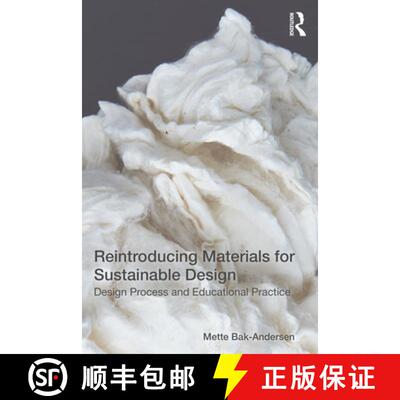 【3-4周达】Reintroducing Materials for Sustainable Design: Design Process and Educational Practice [9780367625191]