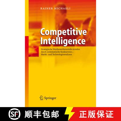 【3-4周达】Competitive Intelligence : Strategische Wettbewerbsvorteile erzielen durch systematische K... [9783642337314]