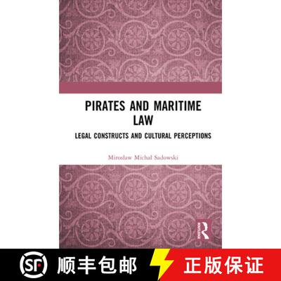 【3-4周达】精装 Pirates and Maritime Law: Legal Constructs and Cultural Perceptions [9781041131588]