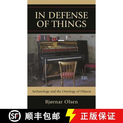 【3-4周达】In Defense of Things : Archaeology and the Ontology of Objects [9780759119314]
