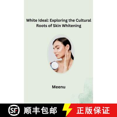 【3-4周达】White Ideal: Exploring the Cultural Roots of Skin Whitening [9783384280190]