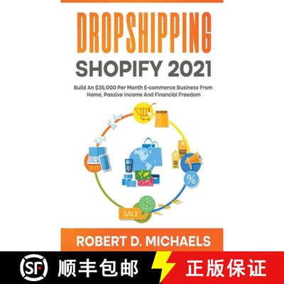 【3-4周达】Dropshipping Shopify 2021 Build An $35,000 Per Month E-commerce Business From Home, Passiv... [9798201981792]