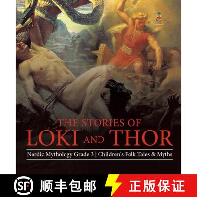 【3-4周达】精装 The Stories of Loki and Thor | Nordic Mythology Grade 3 | Children's Folk Tales & Myths [9781541974944]