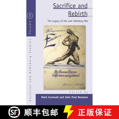 【3-4周达】Sacrifice and Rebirth: The Legacy of the Last Habsburg War [9781782388487]