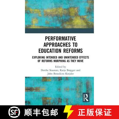 【3-4周达】精装 Performative Approaches to Education Reforms: Exploring Intended and Unintended Effec... [9780367246457]
