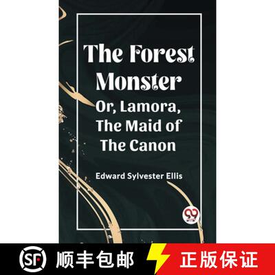 【3-4周达】Forest MonsterOr, Lamora, the Maid of the Canon (Edition2023) [9789361421440]