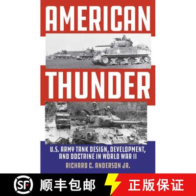 【3-4周达】American Thunder : U.S. Army Tank Design, Development, and Doctrine in World War II [9780811773812]