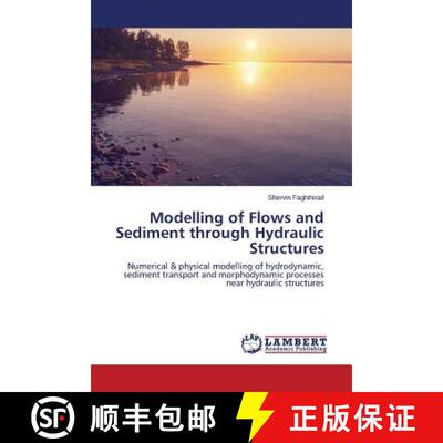 预订 Modelling of Flows and Sediment through Hydraulic Structures [9783659781711]