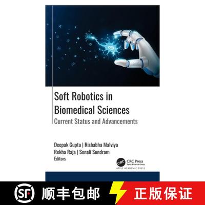 【3-4周达】Soft Robotics in Biomedical Sciences: Current Status and Advancements [9781774919149]