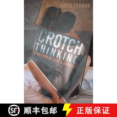 【3-4周达】Crotch Thinking: A Memoir of Lust & Damage [9781956696363]