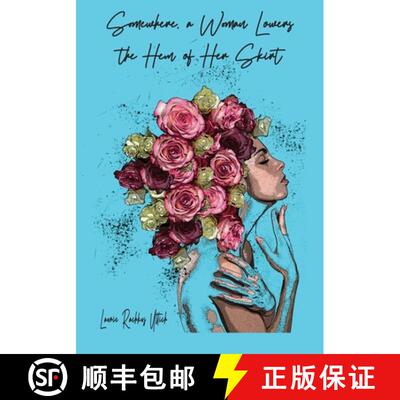 【3-4周达】Somewhere, a Woman Lowers the Hem of Her Skirt [9781736138649]