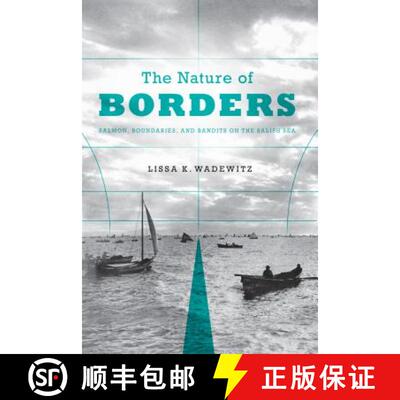 【3-4周达】The Nature of Borders – Salmon, Boundaries, and Bandits on the Salish Sea [9780295991825]