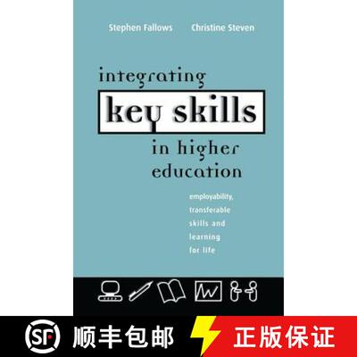 【3-4周达】精装 Integrating Key Skills in Higher Education: Employability, Transferable Skills and Le... [9781138144873]