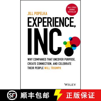 【3-4周达】精装 Experience, Inc.: Why Companies That Uncover Purpo se, Create Connection, and Celebra... [9781119852872]