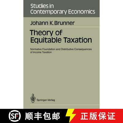 【3-4周达】Theory of Equitable Taxation: Normative Foundation and Distributive Consequences of Income... [9783540514268]