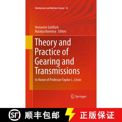 【3-4周达】Theory and Practice of Gearing and Transmissions : In Honor of Professor Faydor L. Litvin ... [9783319365459]