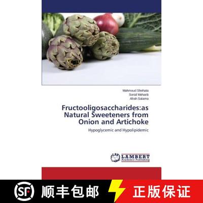 预订 Fructooligosaccharides: As Natural Sweeteners from Onion and Artichoke [9783659533532]