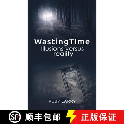 【3-4周达】Wasting time illusions Versus reality [9780692095058]