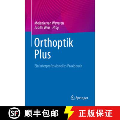 【3-4周达】Orthoptik Plus: ein interprofessionelles Praxisbuch [9783662709061]