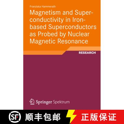 【3-4周达】Magnetism and Superconductivity in Iron-based Superconductors as Probed by Nuclear Magneti... [9783834824226]