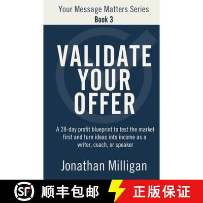 【3-4周达】Validate Your Offer: A 28-Day Profit Blueprint to Sell Before You Create and Turn Ideas in... [9798989001064]