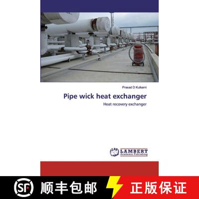 【3-4周达】Pipe wick heat exchanger: Heat recovery exchanger (Aufl.) [9786202531313]