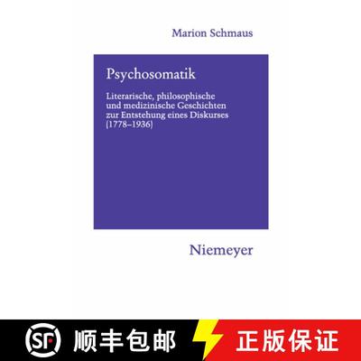 【3-4周达】Psychosomatik: Literarische, Philosophische Und Medizinische Geschichten Zur Entstehung Ei... [9783484151208]
