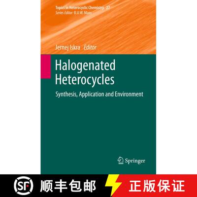 【3-4周达】精装 Halogenated Heterocycles : Synthesis, Application and Environment [9783642251023]