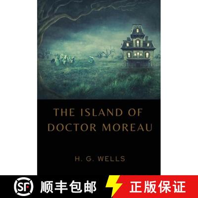 【3-4周达】Island of Doctor Moreau: A1896 science fiction novel by H. G. Wells about a shipwrecked ma... [9782382748015]