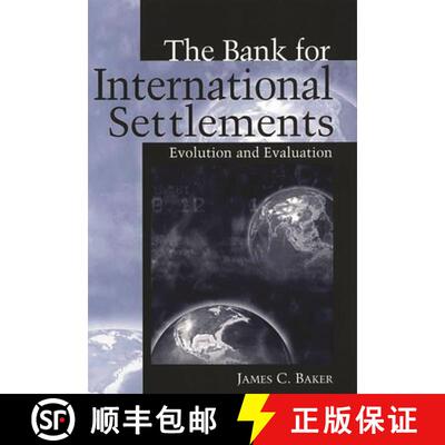 【3-4周达】精装 The Bank for International Settlements: Evolution and Evaluation [9781567205183]