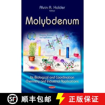 【3-4周达】精装 Molybdenum: Its Biological and Coordination Chemistry and Industrial Applications [9781624172724]