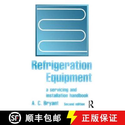 【3-4周达】Refrigeration Equipment: A Servicing and Installation Handbook [9781138134454]
